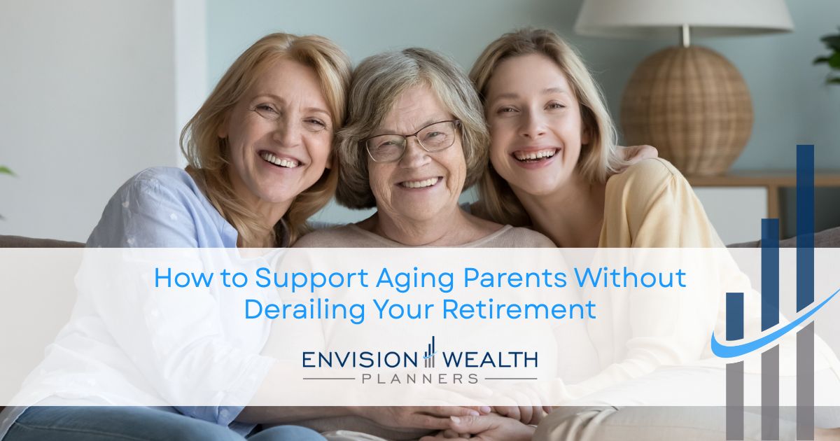 How to Support Aging Parents Without Derailing Your Retirement ...